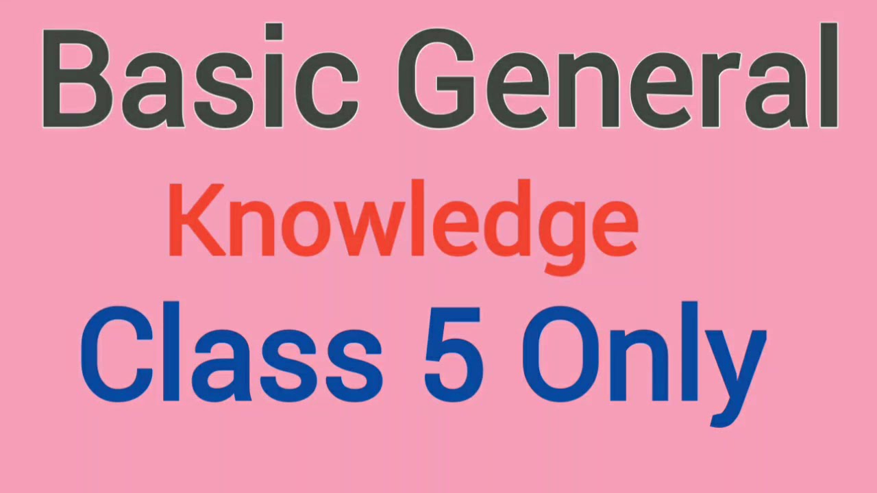 Basic General knowledge for class 5 Only || Gk Question and answer in ...