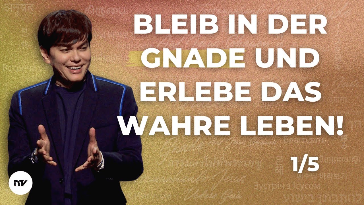 Bleib in der Gnade und erlebe das wahre Leben 1/5 I Joseph Prince I New ...