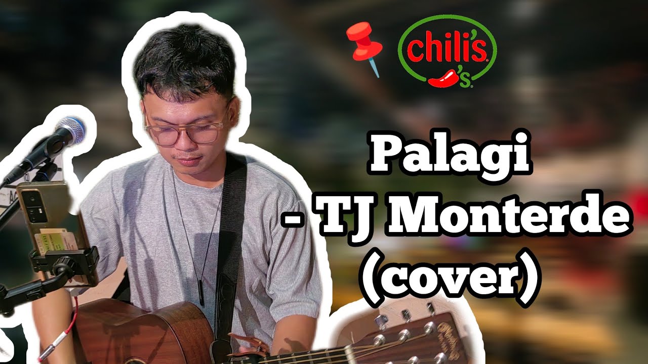 Palagi - TJ Monterde (cover) | Chili's Philippines - YouTube