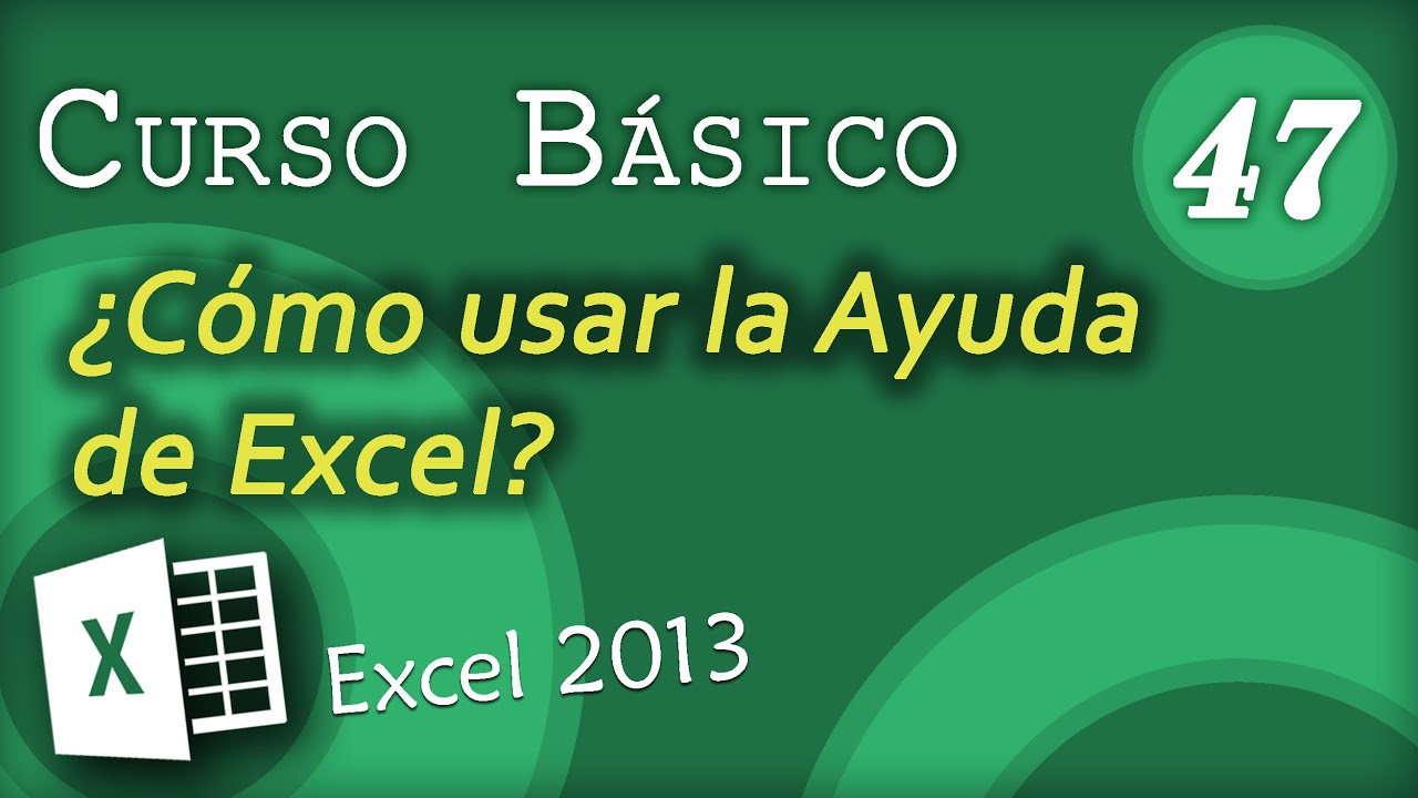 Cómo usar la Ayuda de Excel | Excel 2013 Curso Básico #47 - YouTube