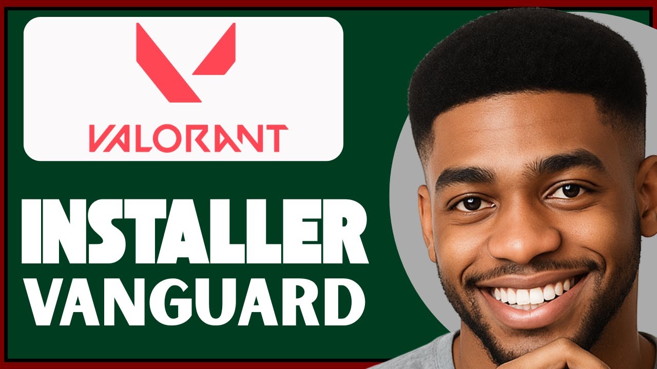 Comment Installer Vanguard Pour Valorant (Nouveau 2026) - YouTube