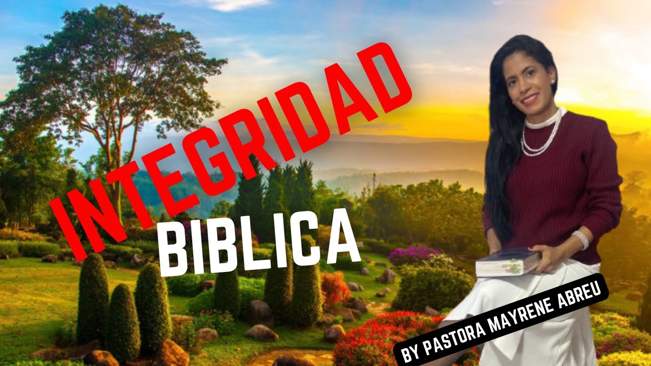 La Integridad Bíblica / By Espíritu Santo - YouTube