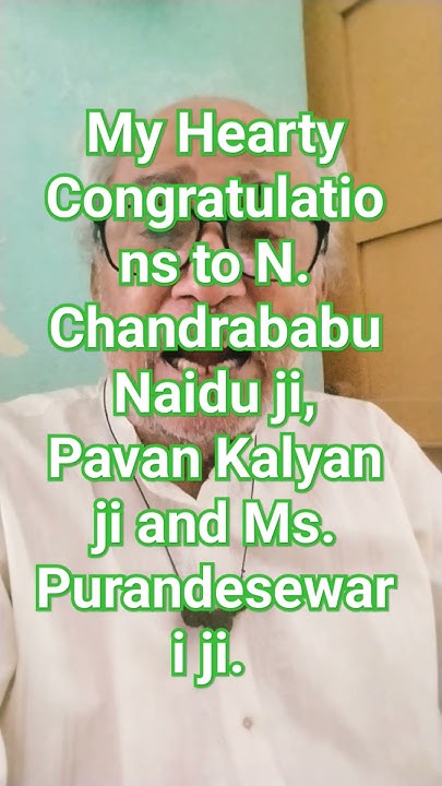 My Hearty Congratulations to Nara Chandrababu Naidu ji, Pavan Kalyan ji, and Ms. Purandeswariji ...