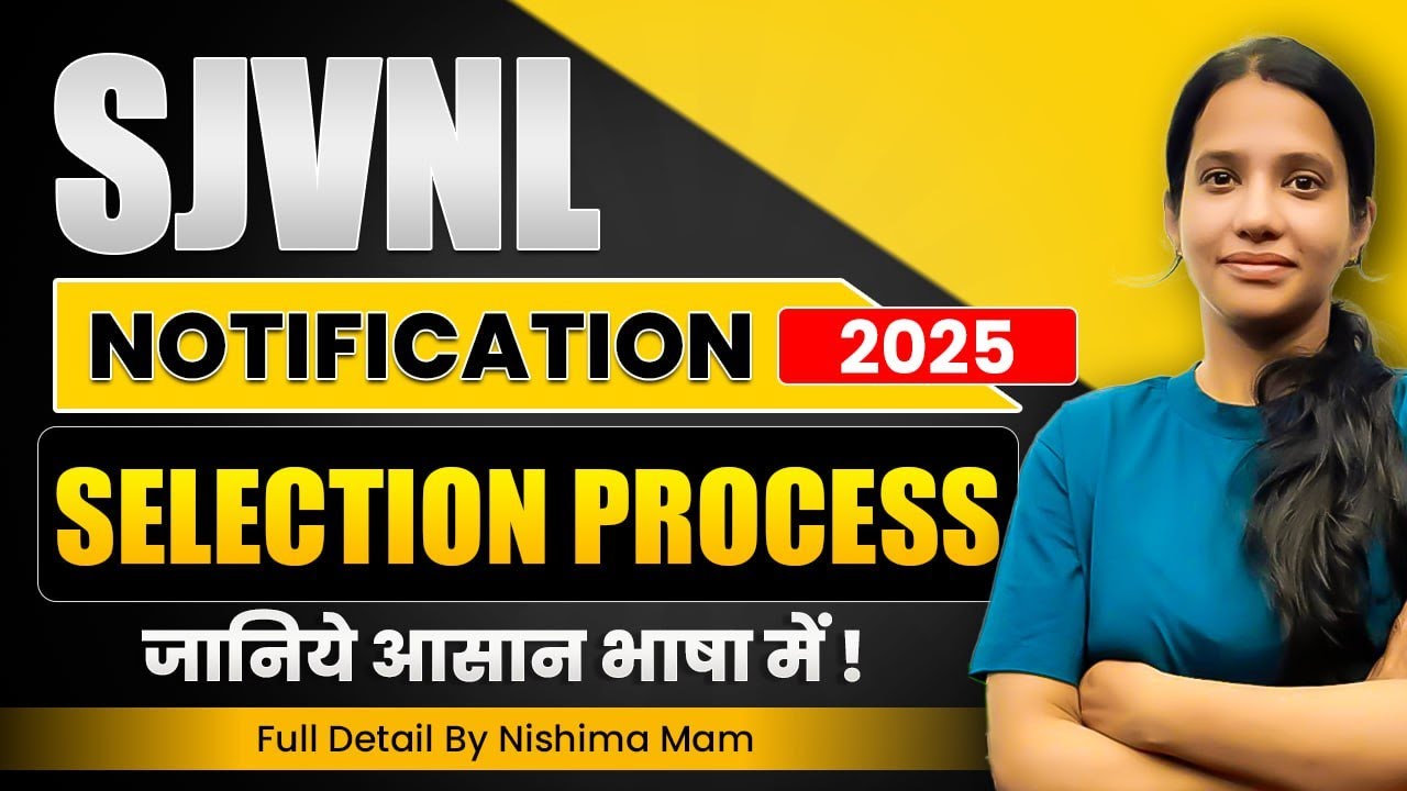 SJVNL Recruitment Notification 2025 | Selection Process, Eligibility ...