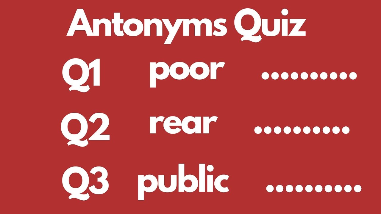 Antonyms Quiz Guess the Opposite in Meaning Quiz 7 - YouTube