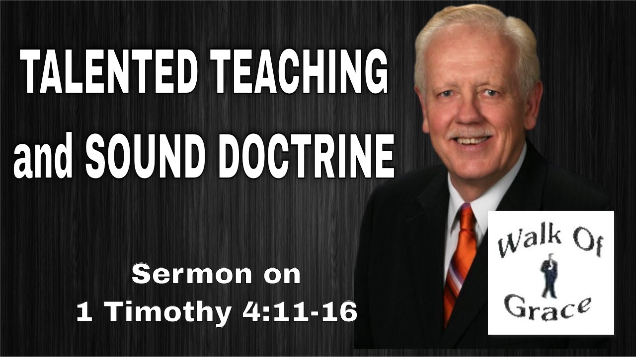 Talented Teaching and Sound Doctrine - Sermon on 1 Timothy 4:11-16 - YouTube