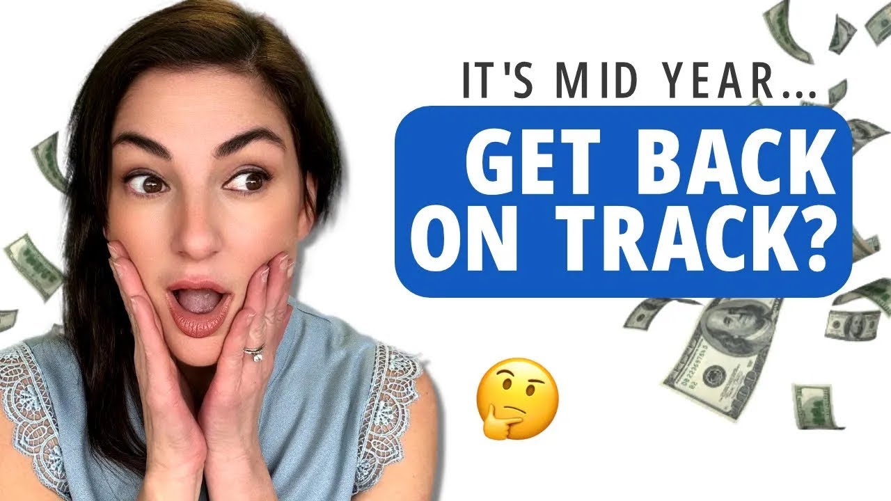 Mid-Year Money Reset: How to Get Back on Track Financially (Fast) - YouTube