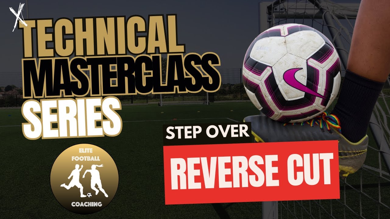 Master the Stepover Reverse Cut | Technical Masterclass Series ⚽️ - YouTube