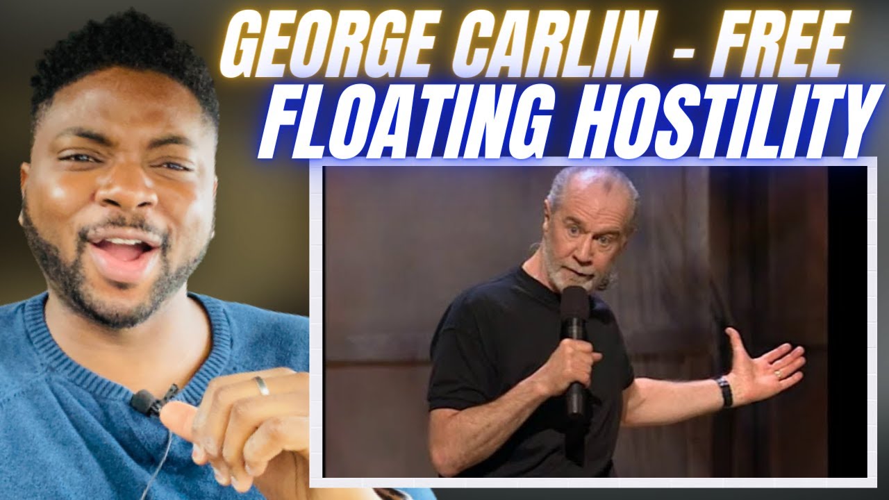 Brit Reacts To GEORGE CARLIN - FREE FLOATING HOSTILITY! - YouTube