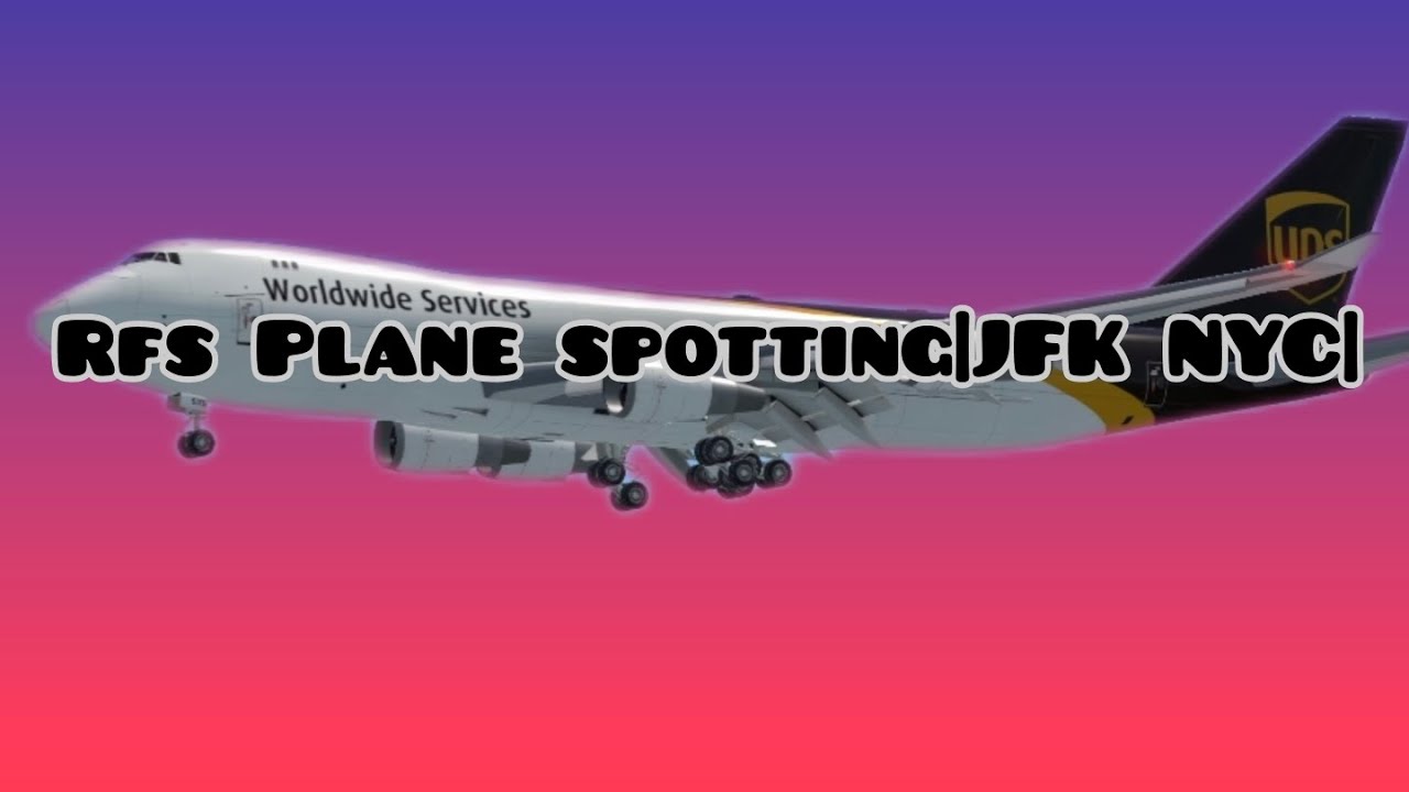 RFS Plane spotting at JFK ️ 🛩 - YouTube