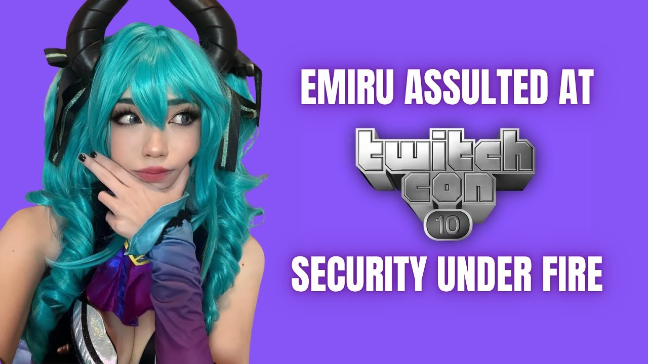 TwitchCon 2025: Emiru Assault, Security Gaps, and Twitch’s Disputed ...