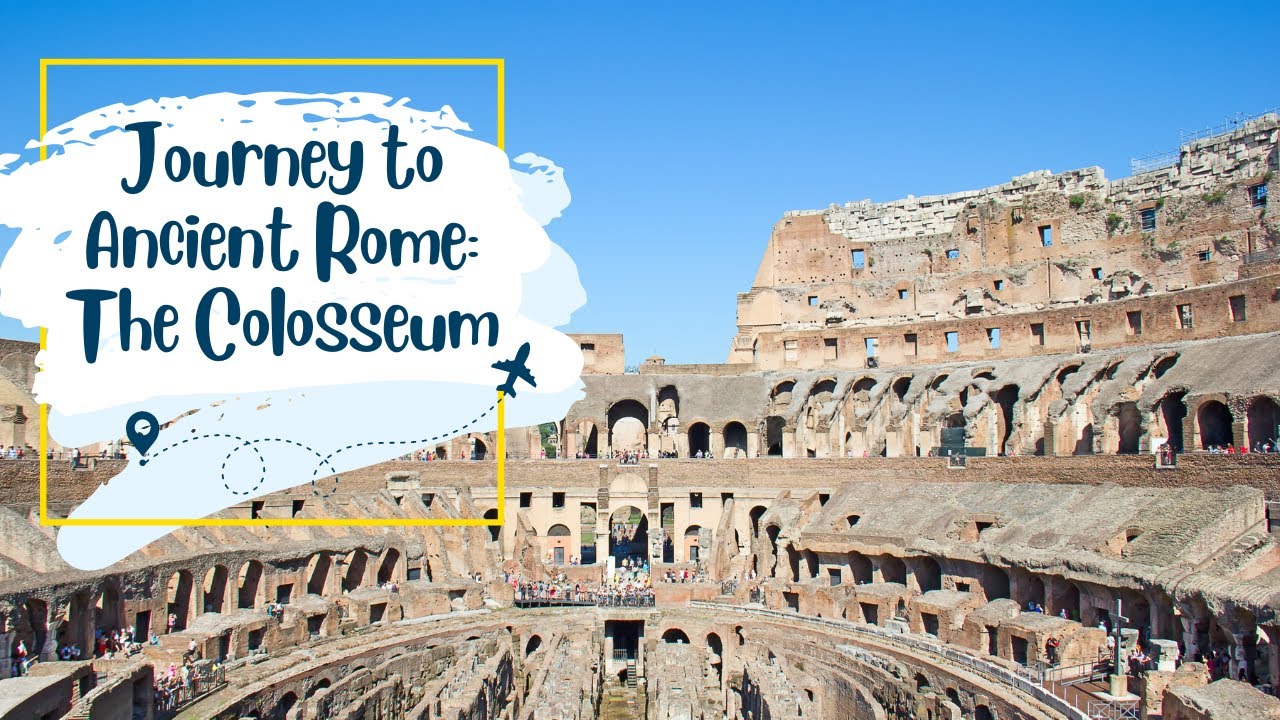 Journey to Ancient Rome: The Colosseum - YouTube