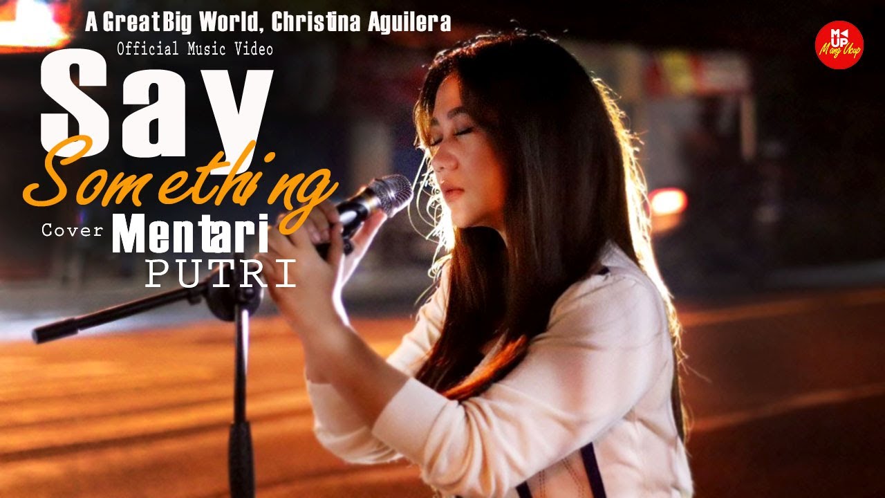 A Great Big World, Christina Aguilera - Say Something - Cover Mentari ...