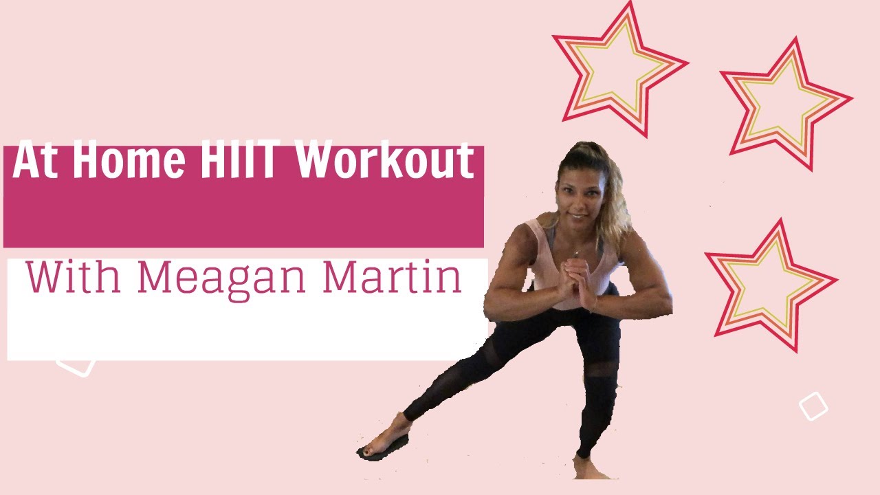 #staysafe At Home HIIT Workout #12 With Meagan Martin - YouTube