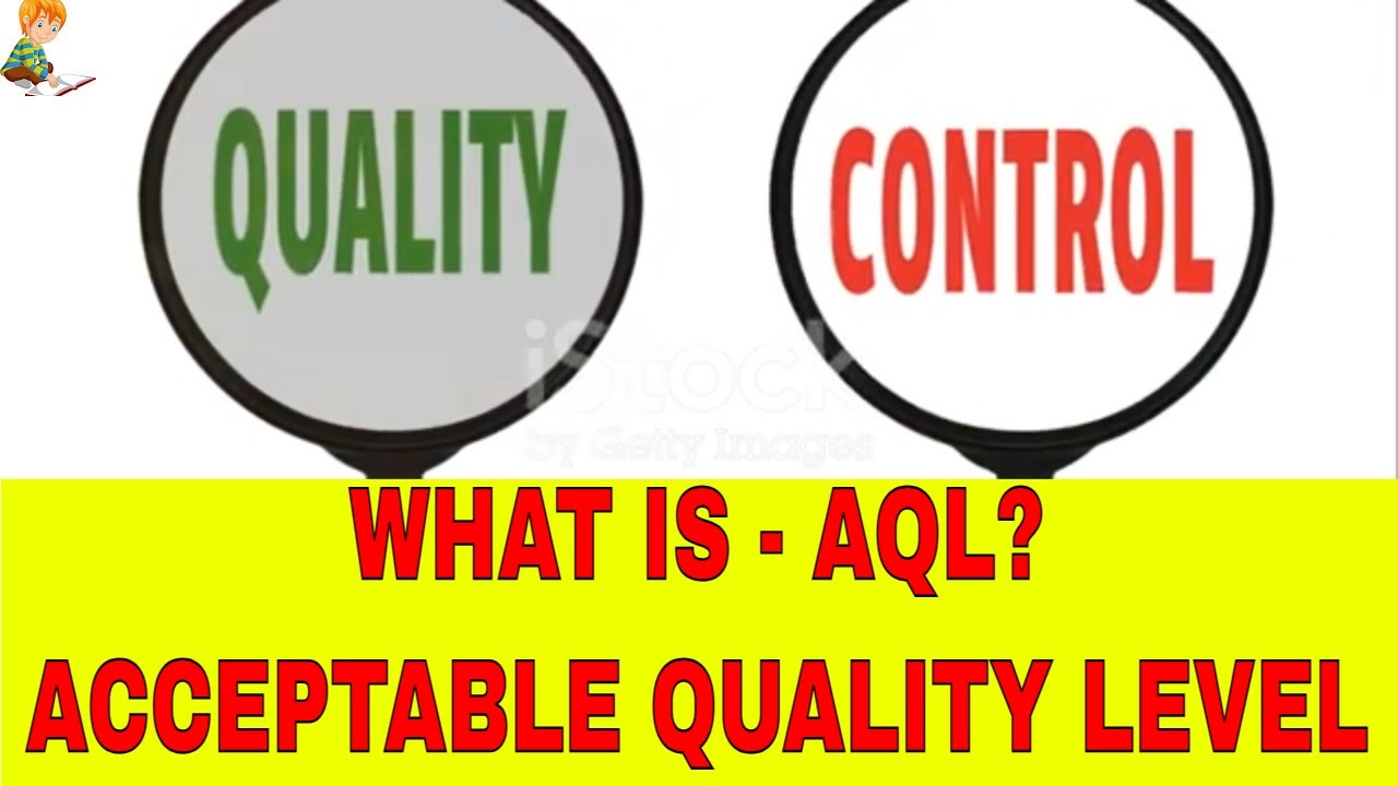 ACCEPTABLE QUALITY LEVEL - AQL / Acceptance Sampling Plan, | AQL ...