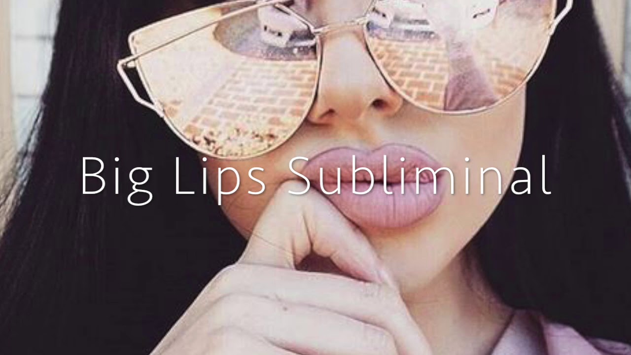 Big Lips Subliminal - YouTube