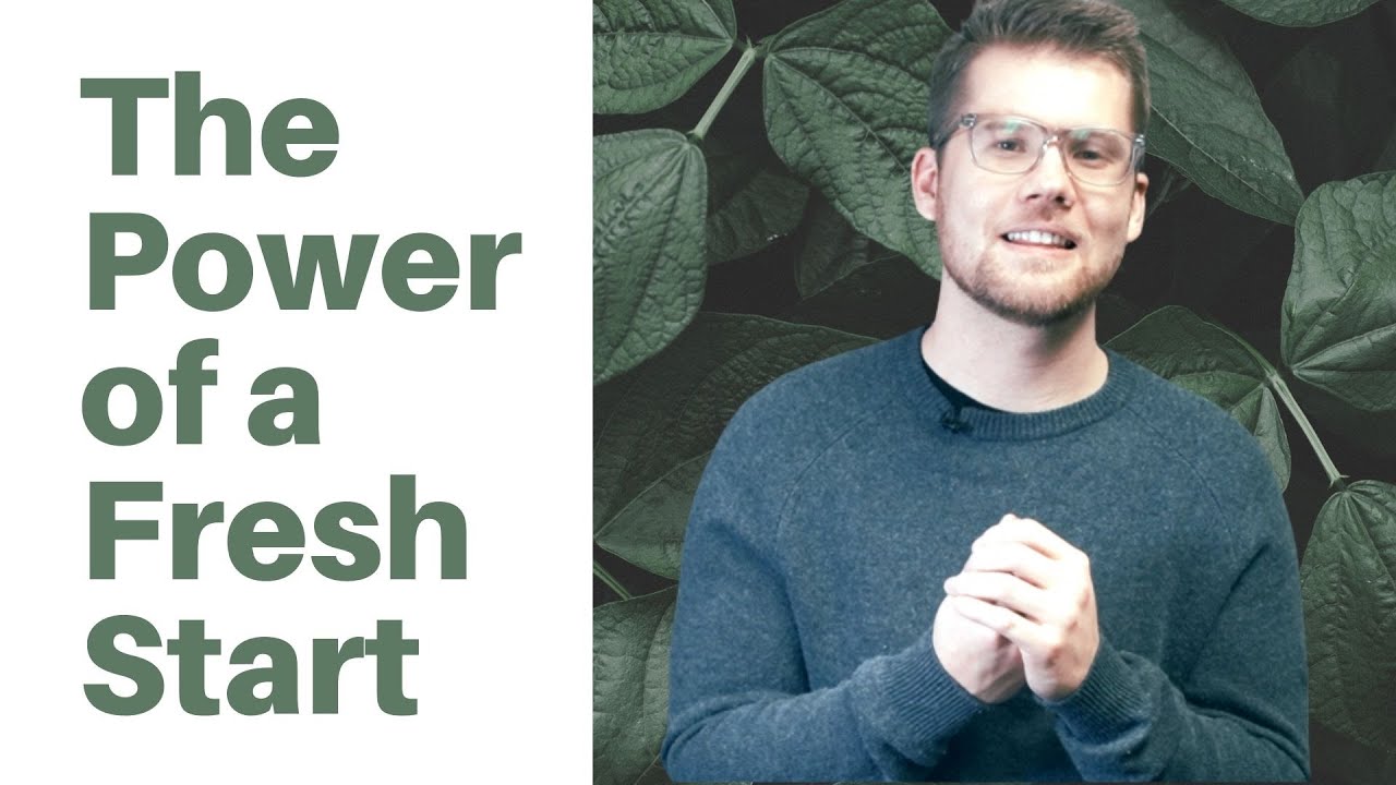 The Power of a Fresh Start // Scott Poirier - YouTube