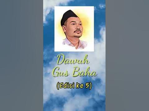 Dawuh Gus Baha ( Edisi Ke 5) - YouTube
