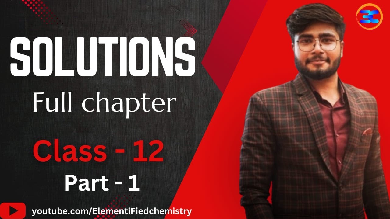 SOLUTIONS | PART 1 INTRO | CLASS - 12 | BY ANURAG TRIPATHI #boards2025 ...