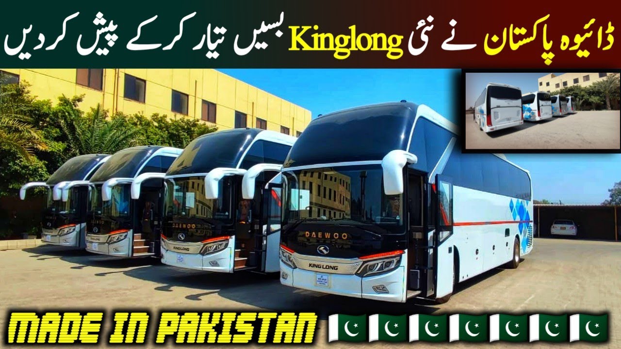 New Daewoo Assembled Kinglong Buses In Pakistan | 4 Buses Delivery ...