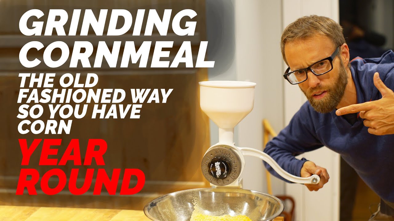 GRINDING CORN- The Old Fashioned Way- So You Have Corn Year Round ...