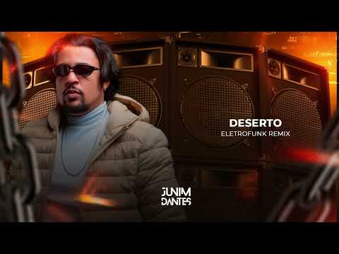 Deserto eletrofunk gospel remix - Junim dantes