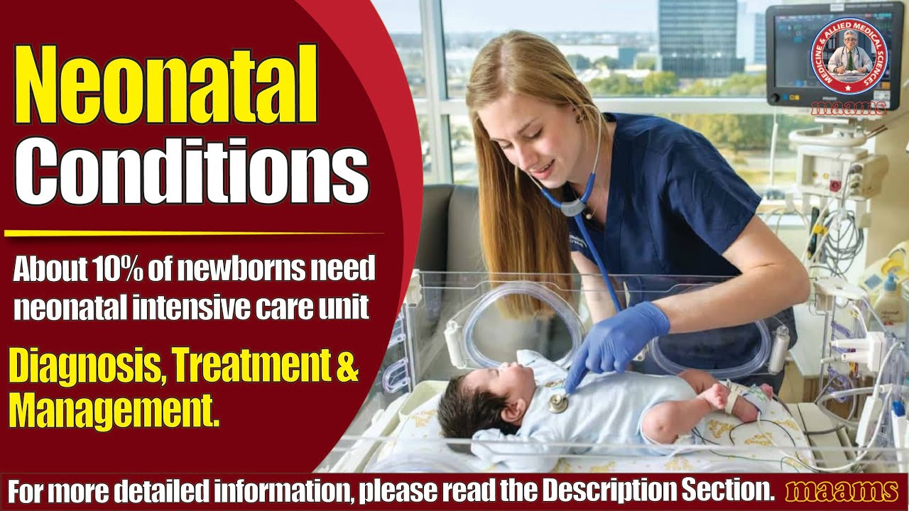 What is Neonatal Conditions Neonatal Conditions Explained - YouTube