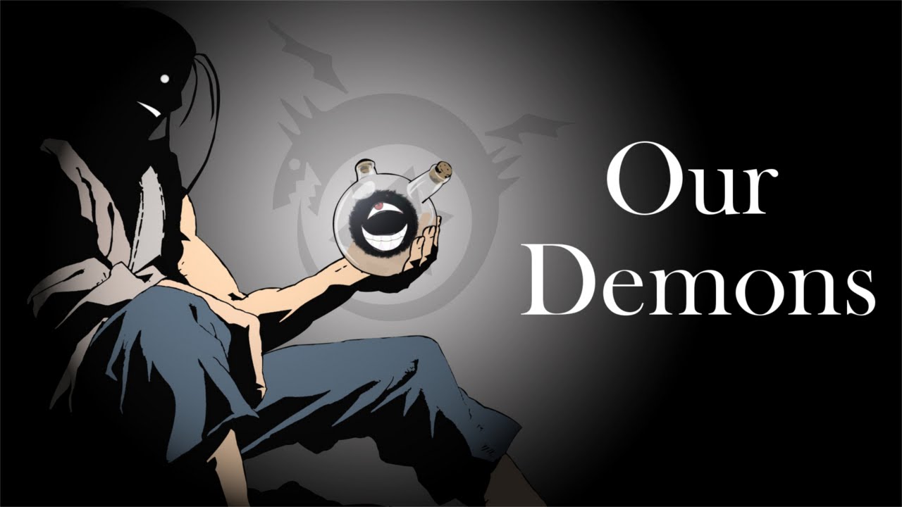 Fullmetal Alchemist: Brotherhood AMV - Our Demons - YouTube