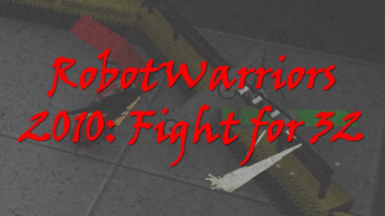RobotWarriors 2010: Fight For 32 - YouTube