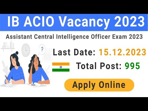 IB ACIO 2023 Notification OUT | IB ACIO 2023 Syllabus, Exam Pattern ...