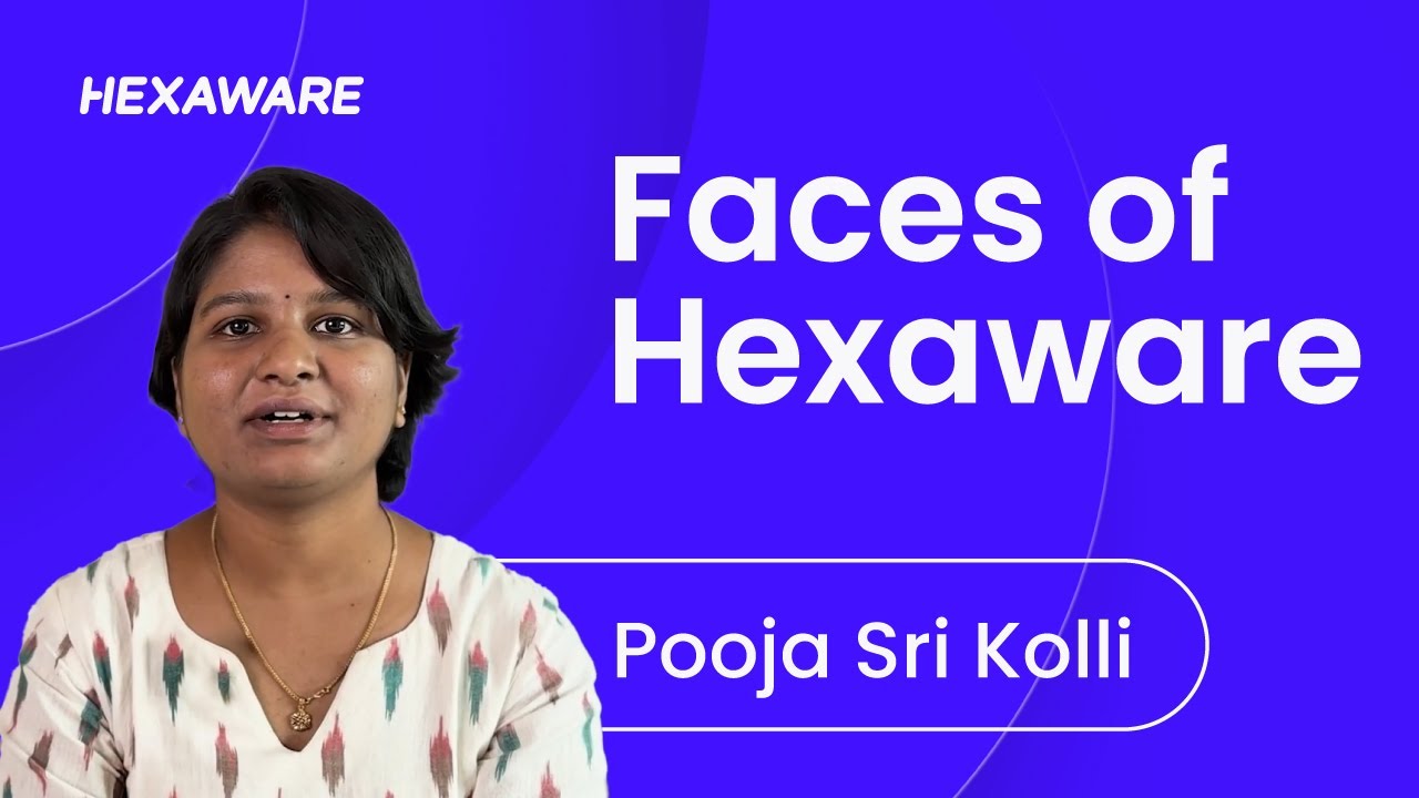 Faces of Hexaware – Pooja Sri Kolli - YouTube