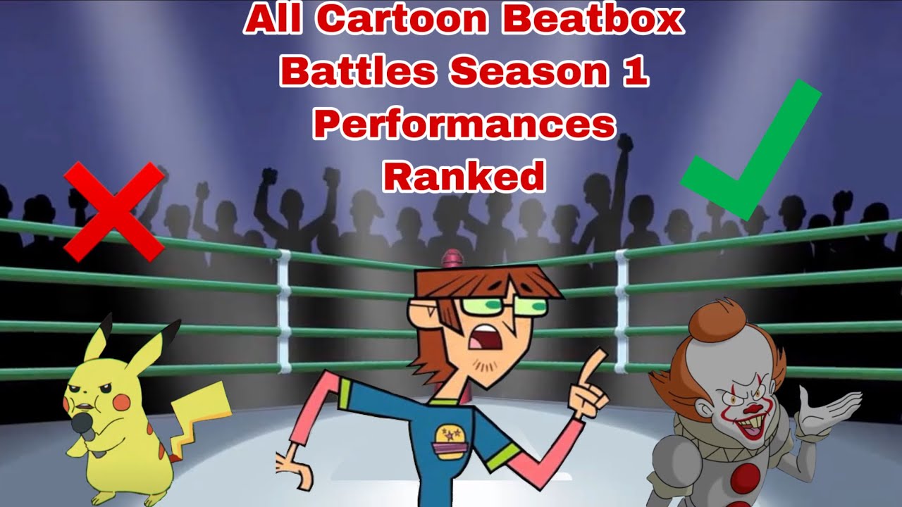 All Cartoon Beatbox Battles Season 1 Performances Ranked - Reviewer ...