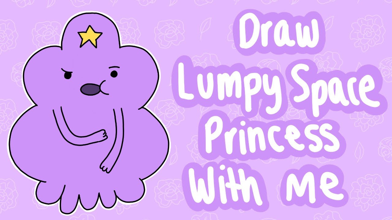 Draw Lumpy Space Princess With Me From Adventure Time - YouTube