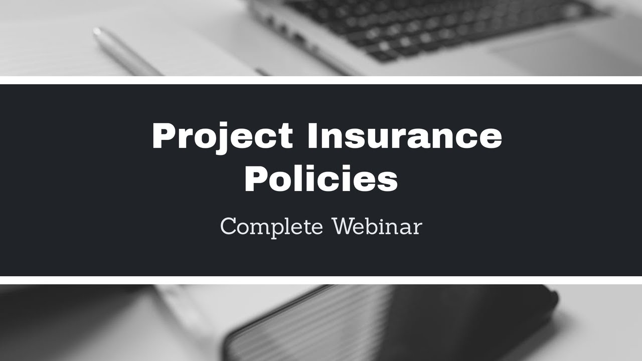 Project Insurance Policies (Complete Webinar) - YouTube