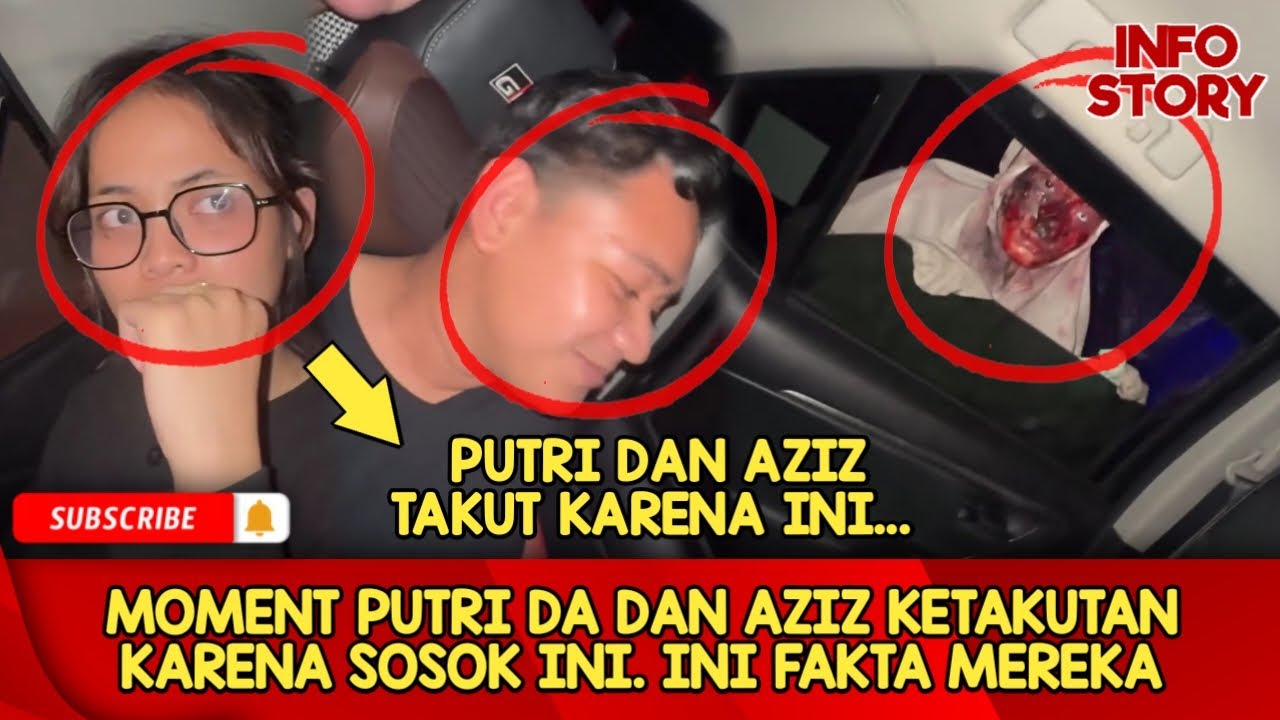 MOMENT PUTRI DA DAN AZIZ KETAKUTAN KARENA SOSOK INI. INI FAKTA MEREKA ...