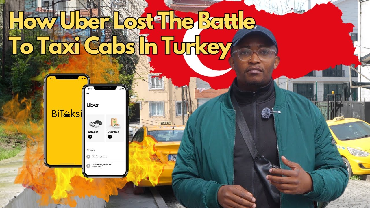 HOW UBER LOST THE BATTLE TO TAXI CABS IN TURKEY! - YouTube