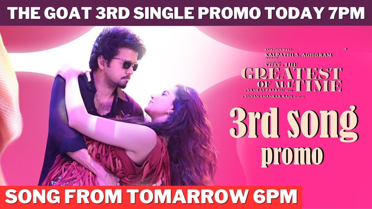 Vijay's The Goat 3rd Single Promo From Today 7PM | Song From 3 August ...