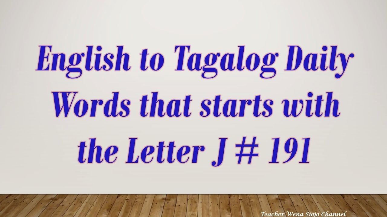 English to Tagalog Daily Words that start with the Letter J # 191 - YouTube