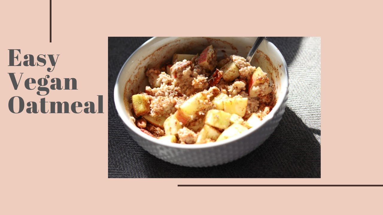 Easy Vegan Plant Based Oatmeal - YouTube