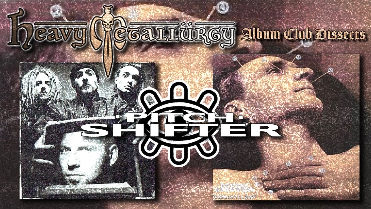 Pitch Shifter - Desensitized Review :: The Heavy Metallurgy Album Club ...