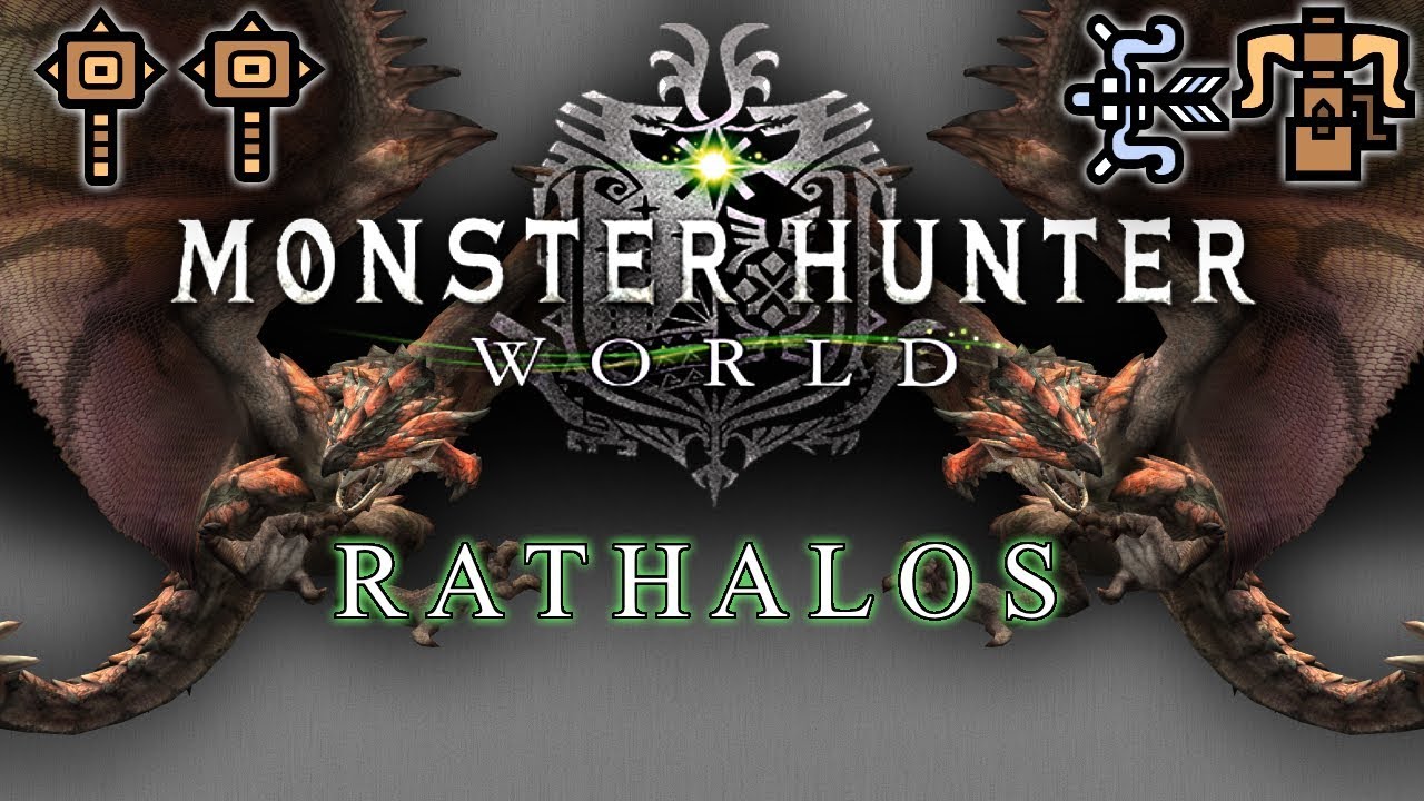 MONSTER HUNTER WORLD - KILLING RATHALOS (FINALLY) - HAMMER, HAMMER, BOW ...