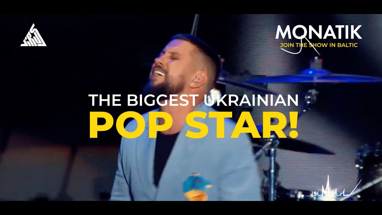 MONATIK: Ukrainian Pop Star, Shows in Vilnius, Riga, Tallinn, September ...