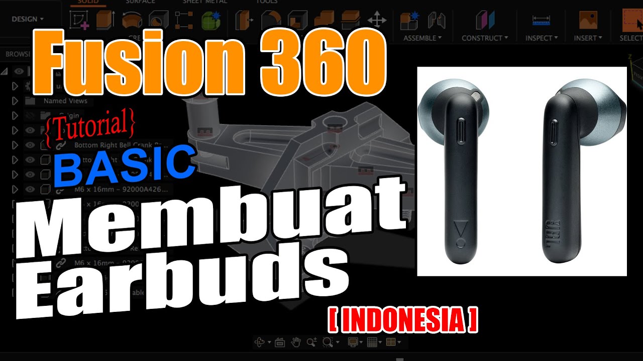 Tutorial Basic Autodesk Fusion 360 - Membuat earphone menggunakan fitur ...