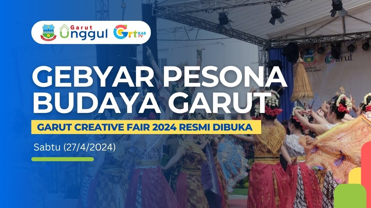 Gebyar Pesona Budaya Garut dan Garut Creative Fair Tahun 2024 Resmi ...