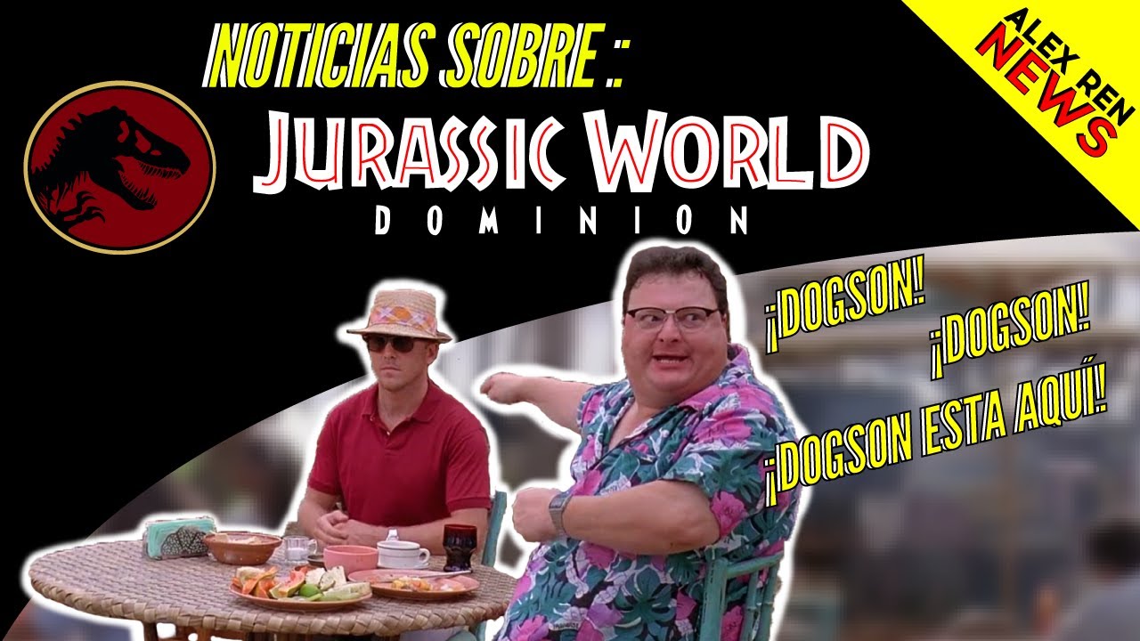 #5 NOTICIAS SOBRE: LEWIS DOGSON esta de regresó en JURASSIC WORLD ...