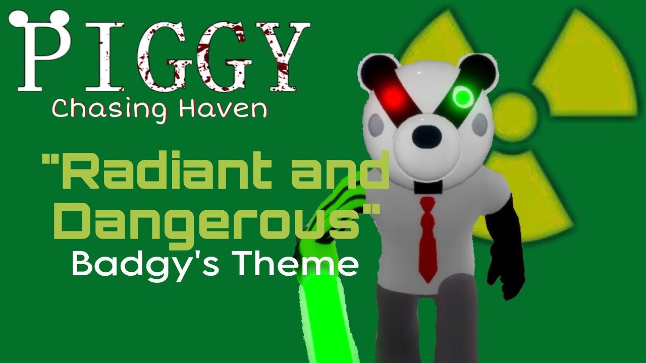 Piggy: Chasing Haven // “Radiant and Dangerous” - Badgy’s Theme - YouTube
