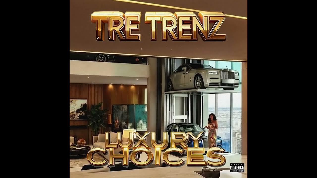 Tre Trenz - Luxury Choices (Official Visualizer) - YouTube