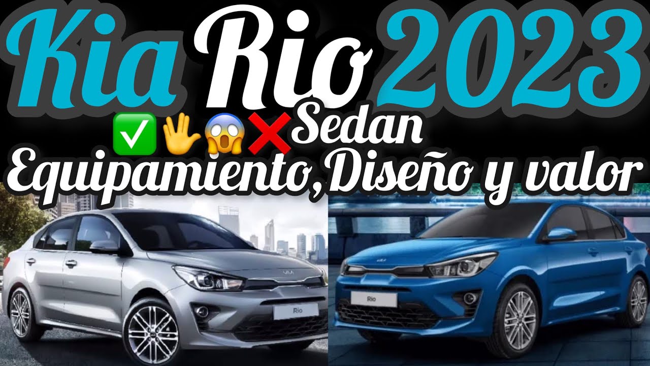 2023 Kia Rio Sedan. Equipamiento, Diseño y valor. - YouTube
