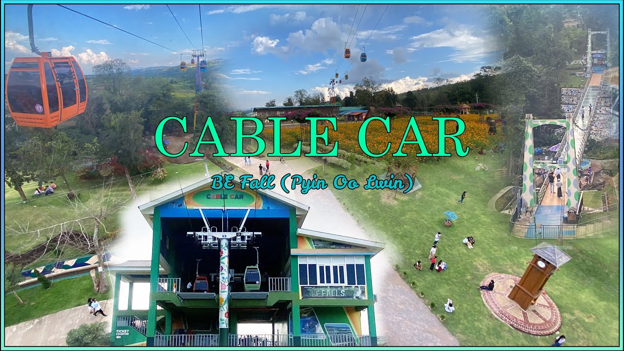 Amazing Views on CABLE CAR at BE Fall park (Pyin Oo Lwin) - YouTube