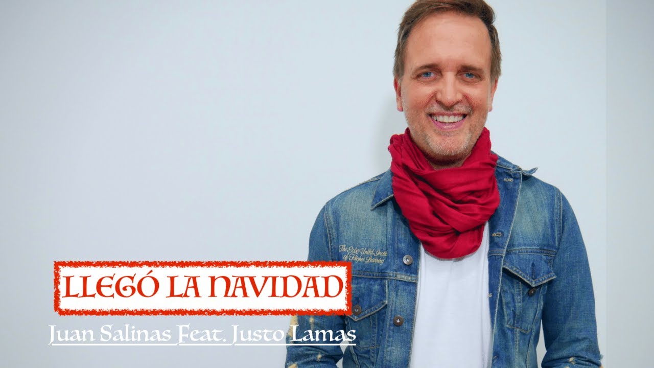 Llegó La Navidad - Juan Salinas (Ft. Justo Lamas) - YouTube